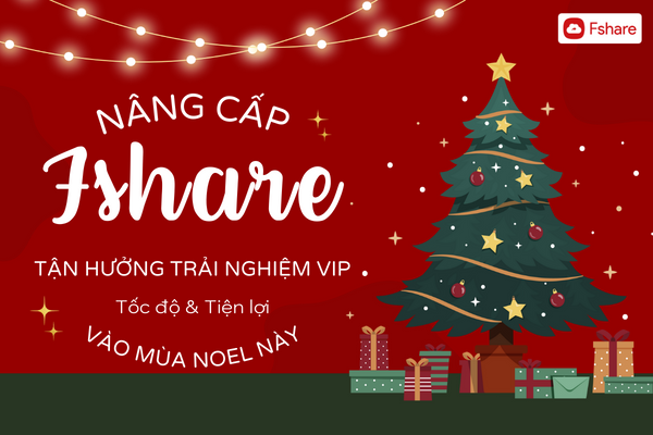 Nâng Cấp Fshare - Tận Hưởng Đặc Quyền VIP - Fshare Blog