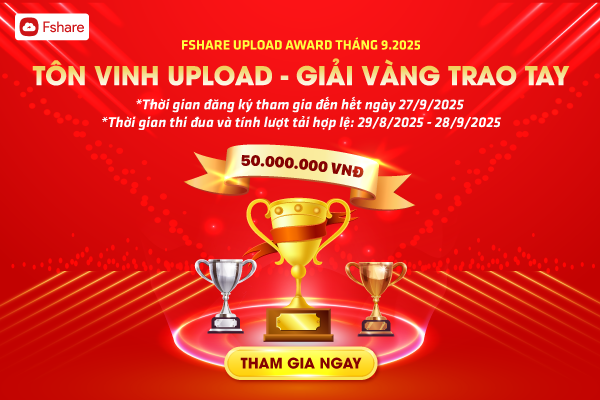 Fshare Upload Award Tháng 9/2025 – Upload Đỉnh Cao, Trao Tay Tiền ...